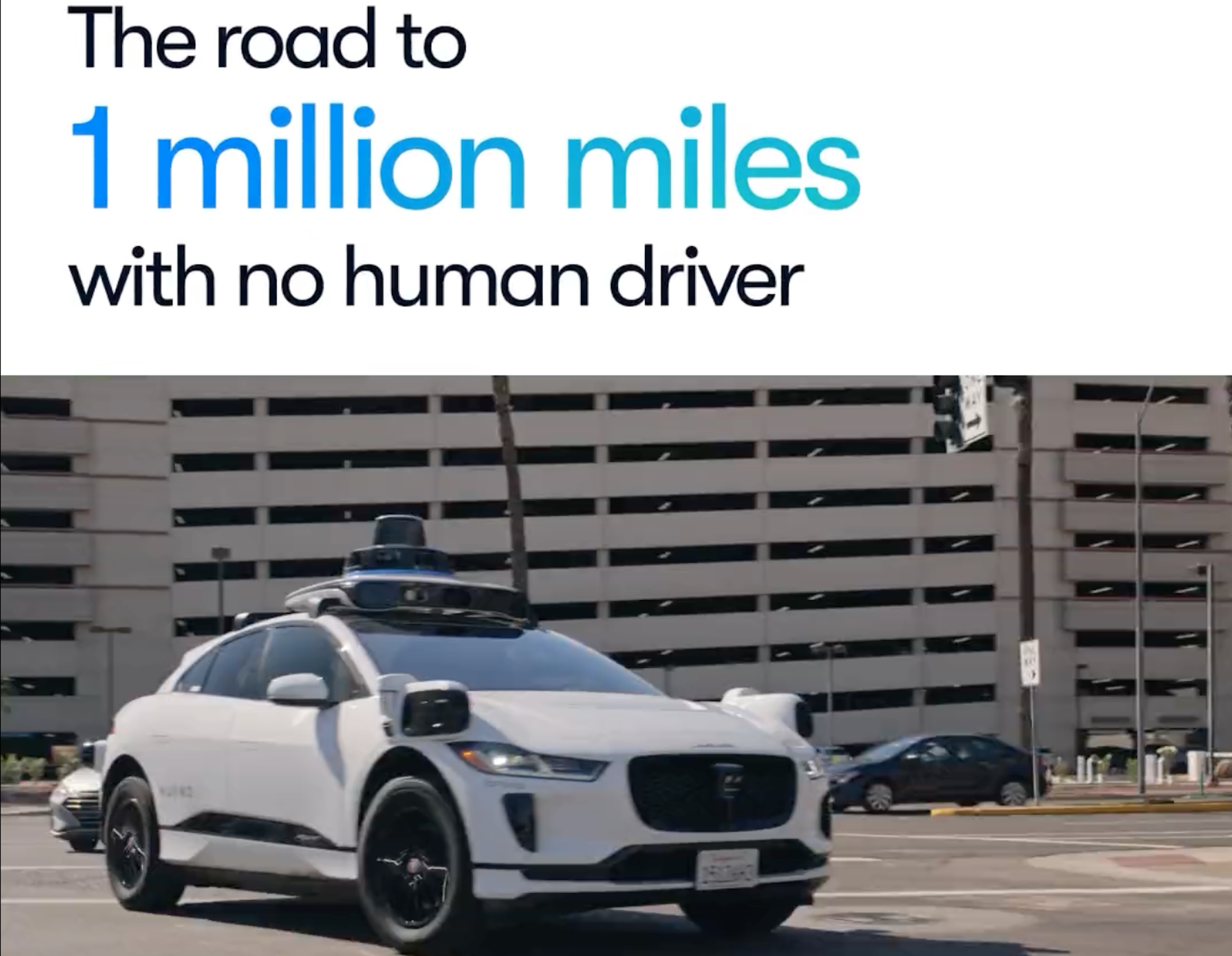 Waymo Reaches 1 Million Driverless Miles – The Last Driver License Holder…