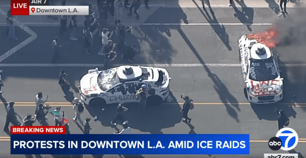 LA: Anti-ICE Protesters Torch Non-ICE Waymos – The Last Driver License ...